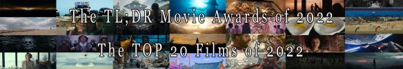 Awards – My Top 20 Films of 2022 | TL;DR Movie Reviews and Analysis
